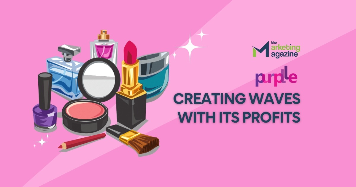 Purplle creating waves with its profits - The Marketing Magazine